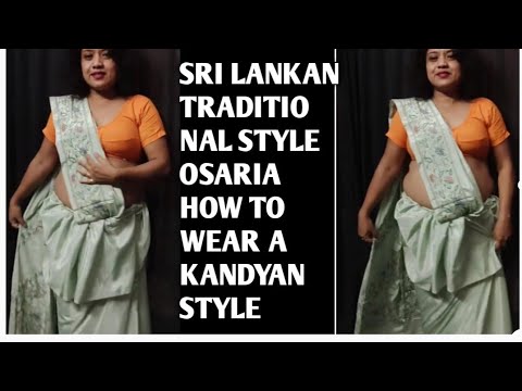 SRI LANKAN TRADITIONAL STYLE OSARIA HOW TO WEAR A KANDYAN STYLE # ...