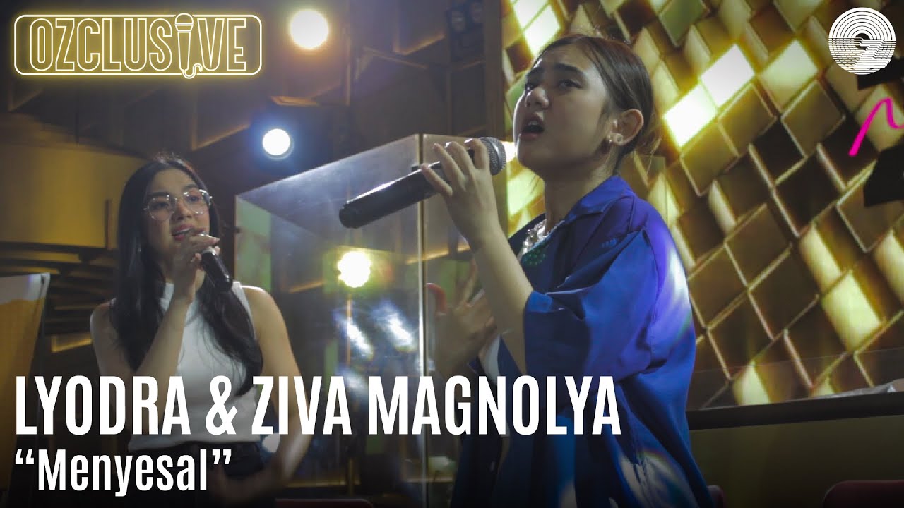 LYODRA & ZIVA MAGNOLYA - MENYESAL - LIVE | OZCLUSIVE - YouTube