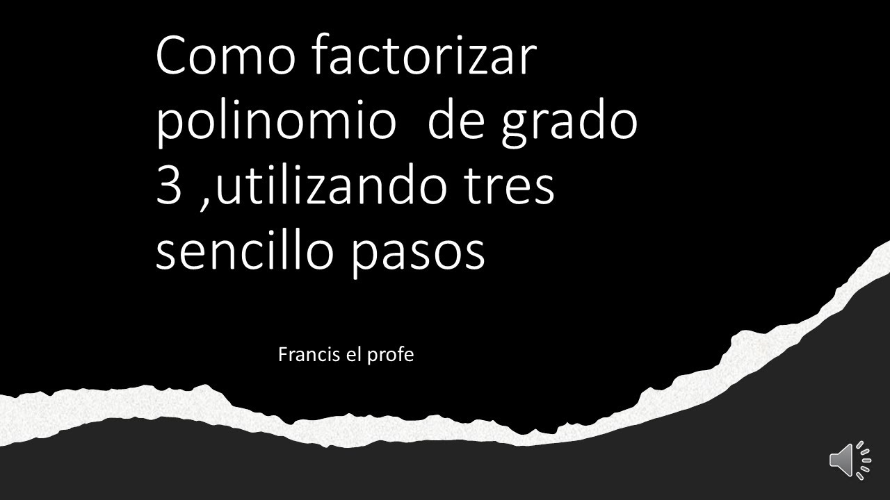 Como factorizar polinomio de grado 3 , utilizando tres sencillo pasos ...