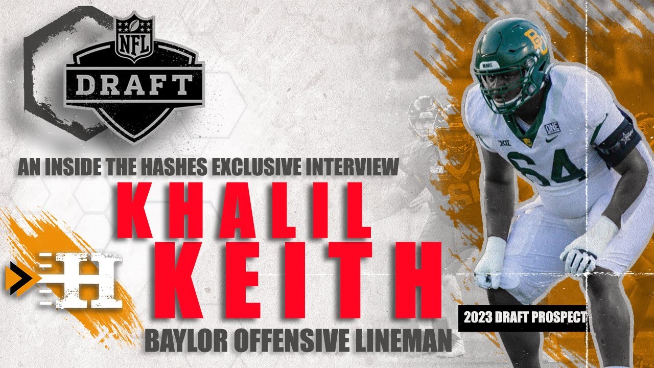 Baylor OL Khalil Keith || 2023 NFL Draft Prospect || Inside the Hashes ...