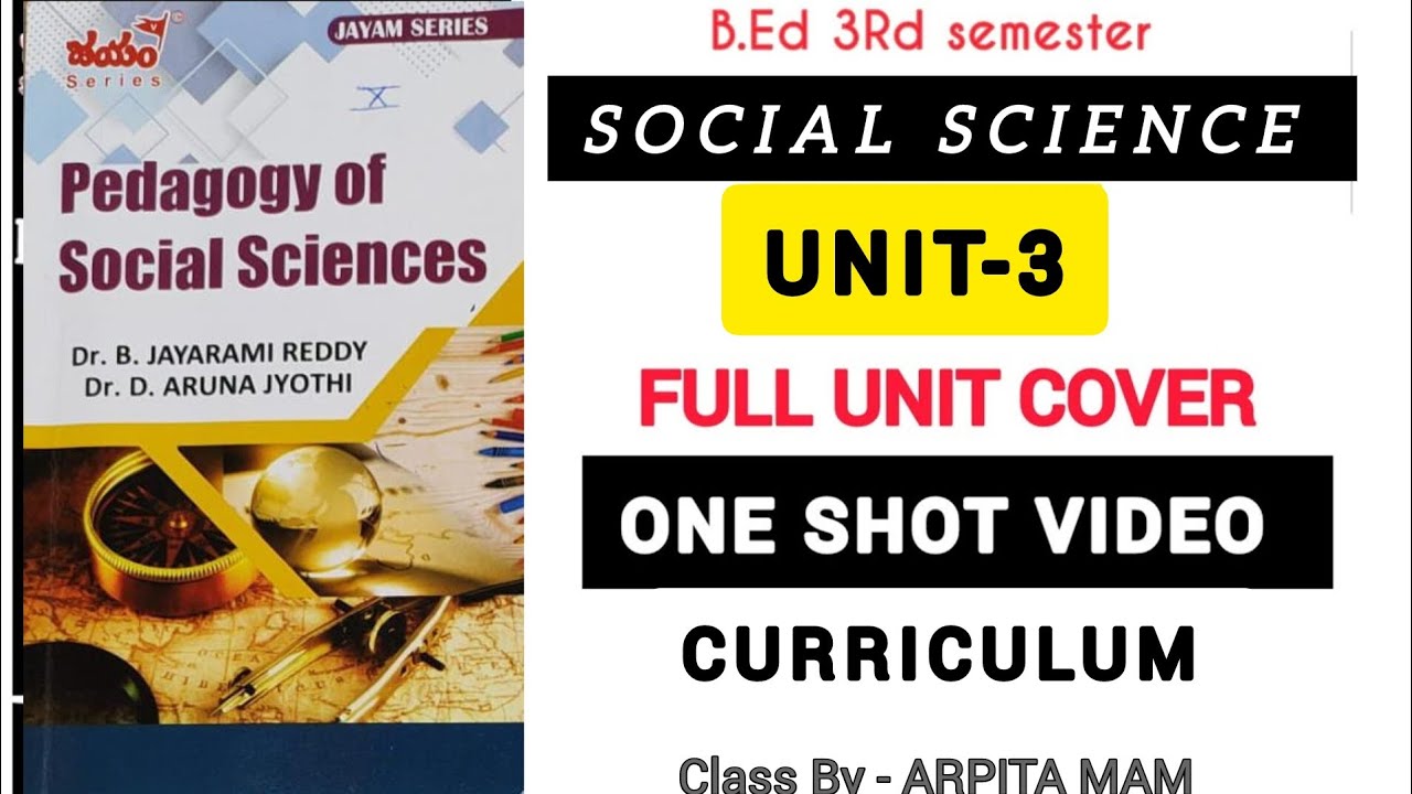 B.Ed , SOCIAL science Pedagogy 3rd sem UNIT-3 Curriculum by Arpita mam ...