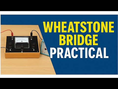 Wheatstone Bridge Practical | Complete Experiment Explained | Class 12 ...
