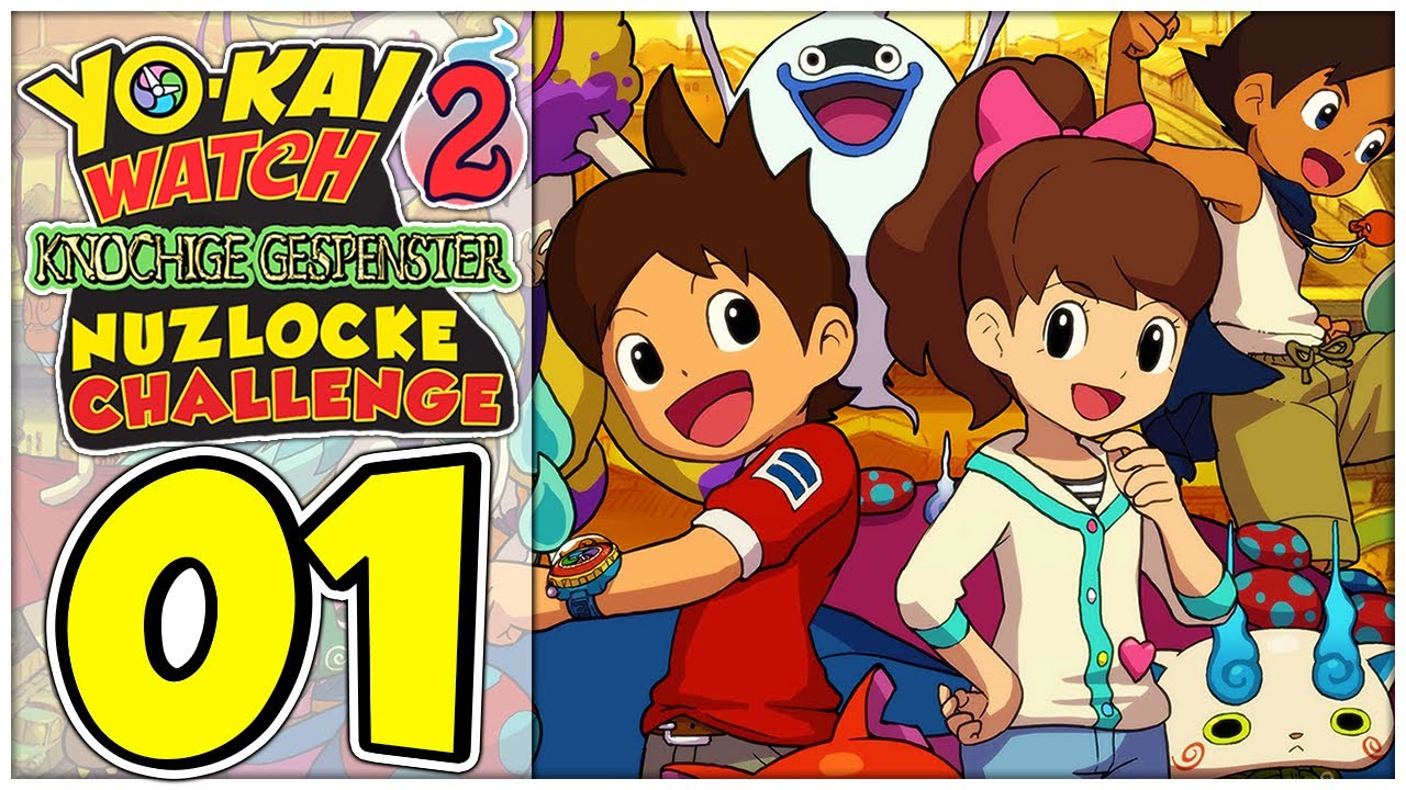 YO-KAI WATCH 2: KNOCHIGE GESPENSTER NUZLOCKE Part 1: NUZLOCKE trifft auf YO-KAI WATCH - YouTube