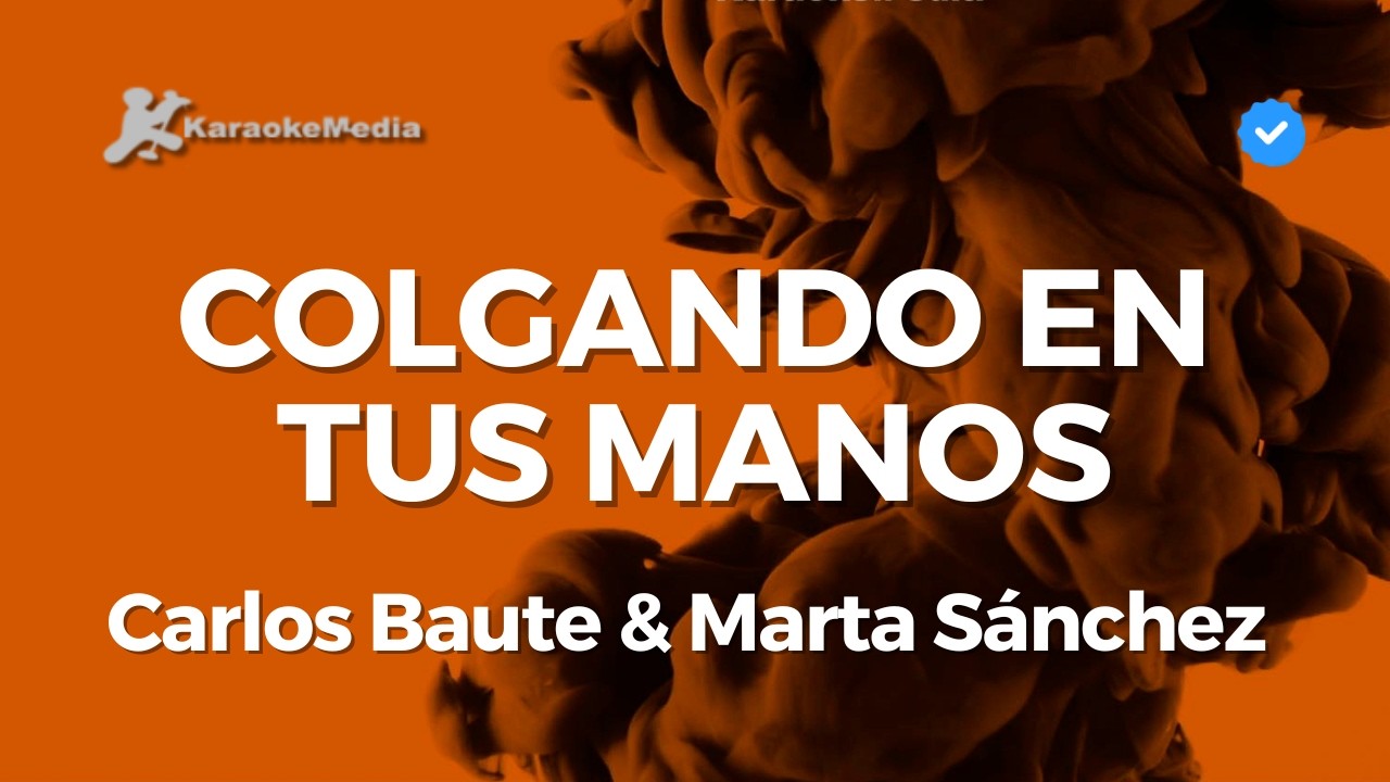 Colgando En Tus Manos (duo) - Carlos Baute & Marta Sanchez (KARAOKE ...