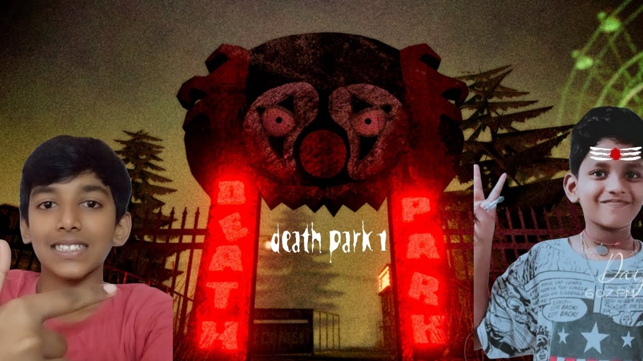 Death park 1 gameplay fully tamuk 🔥😂 ️ - YouTube