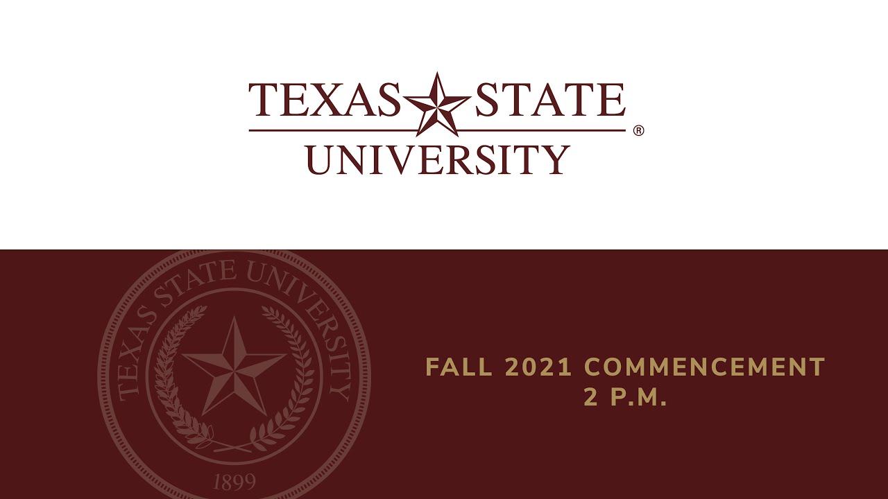 Texas State University Commencement – 2pm – December 10, 2021 - YouTube