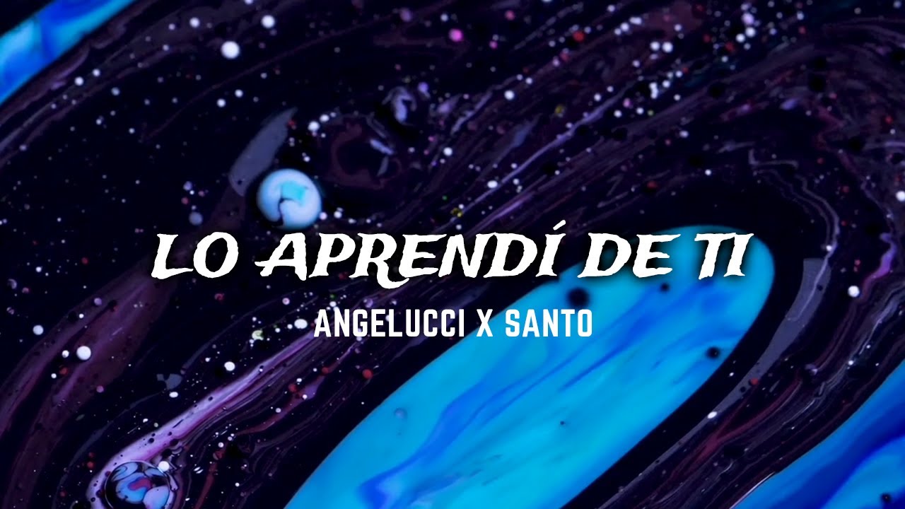 Angelucci x Santo - Lo Aprendí De Ti (Visualizer) | Deluxxi - YouTube