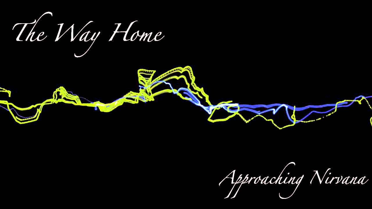 Approaching Nirvana - The Way Home - YouTube