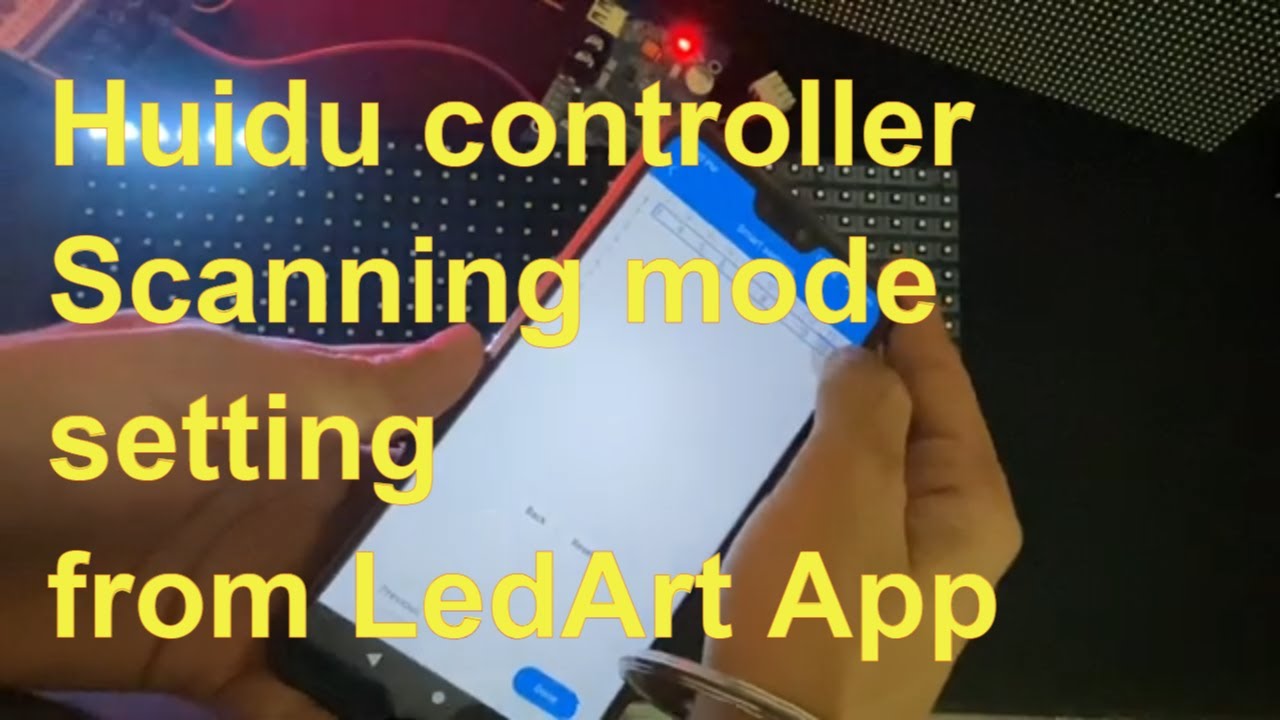 Huidu controller Scanning mode setting from LedArt App - YouTube