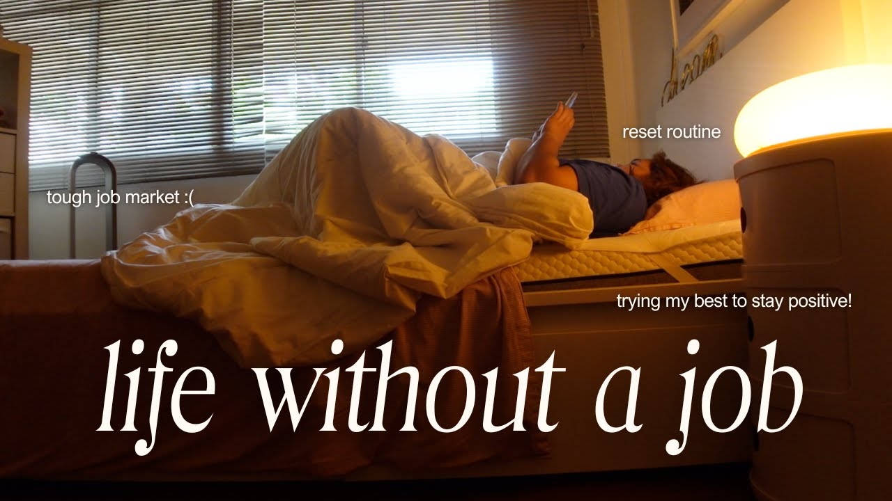 a week in my funemployed life | reset routine, tough job search ...