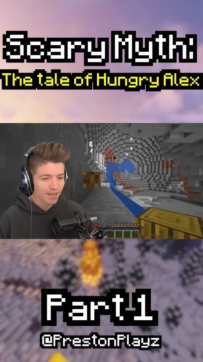 Minecraft Scary Myth: Hungry Alex 🍔 Part 1 #prestonplayz #minecraft #videogames #myths #scary ...