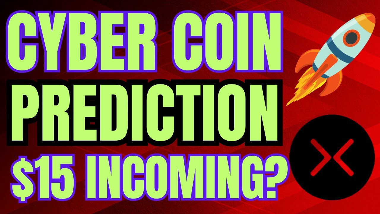 Cyber Coin To $15 - Cyber Coin Price Prediction - Cyber Coin Update ...