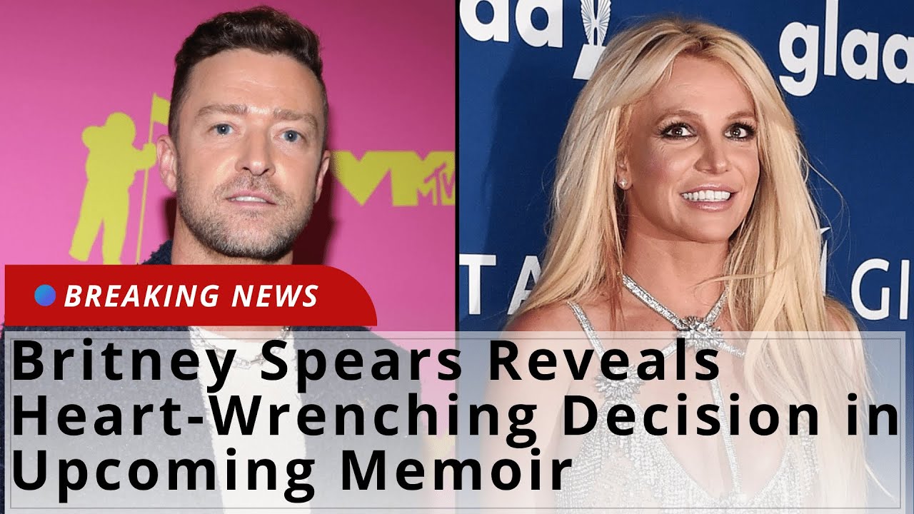 Britney Spears Reveals Heart-Wrenching Decision in Upcoming Memoir ...
