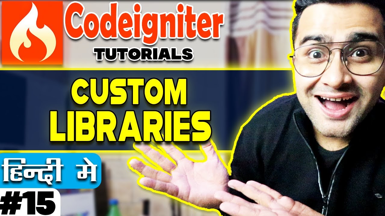 Codeigniter Tutorial In Hindi Custom Libraries Part 15 Youtube