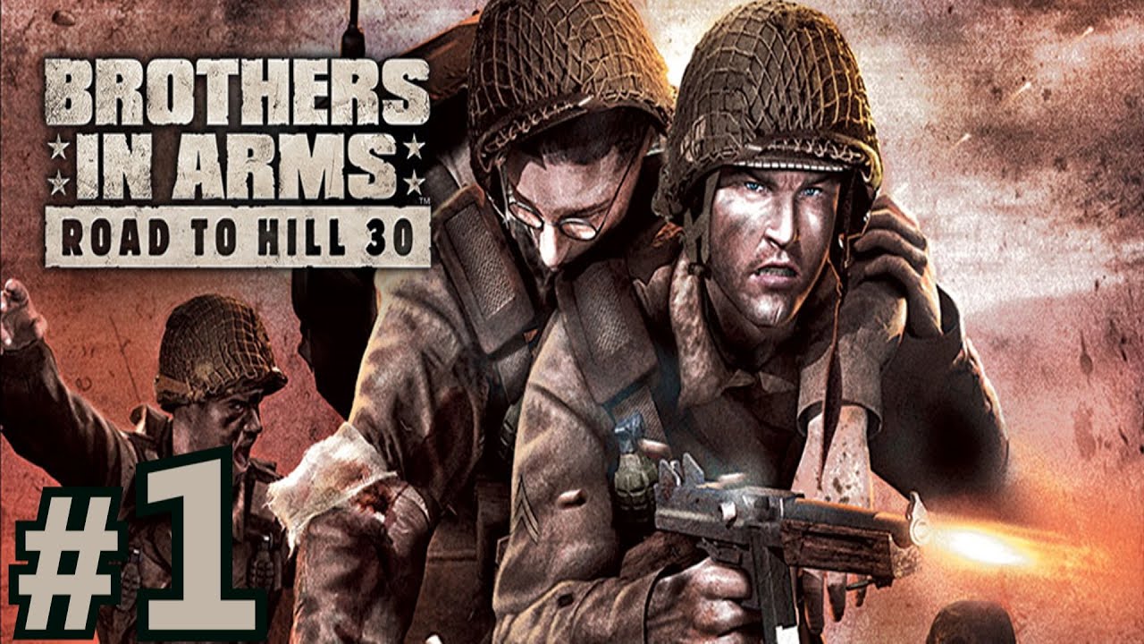 Brothers In Arms: Road To Hill 30 - Mission #1 - Hill 30 - YouTube