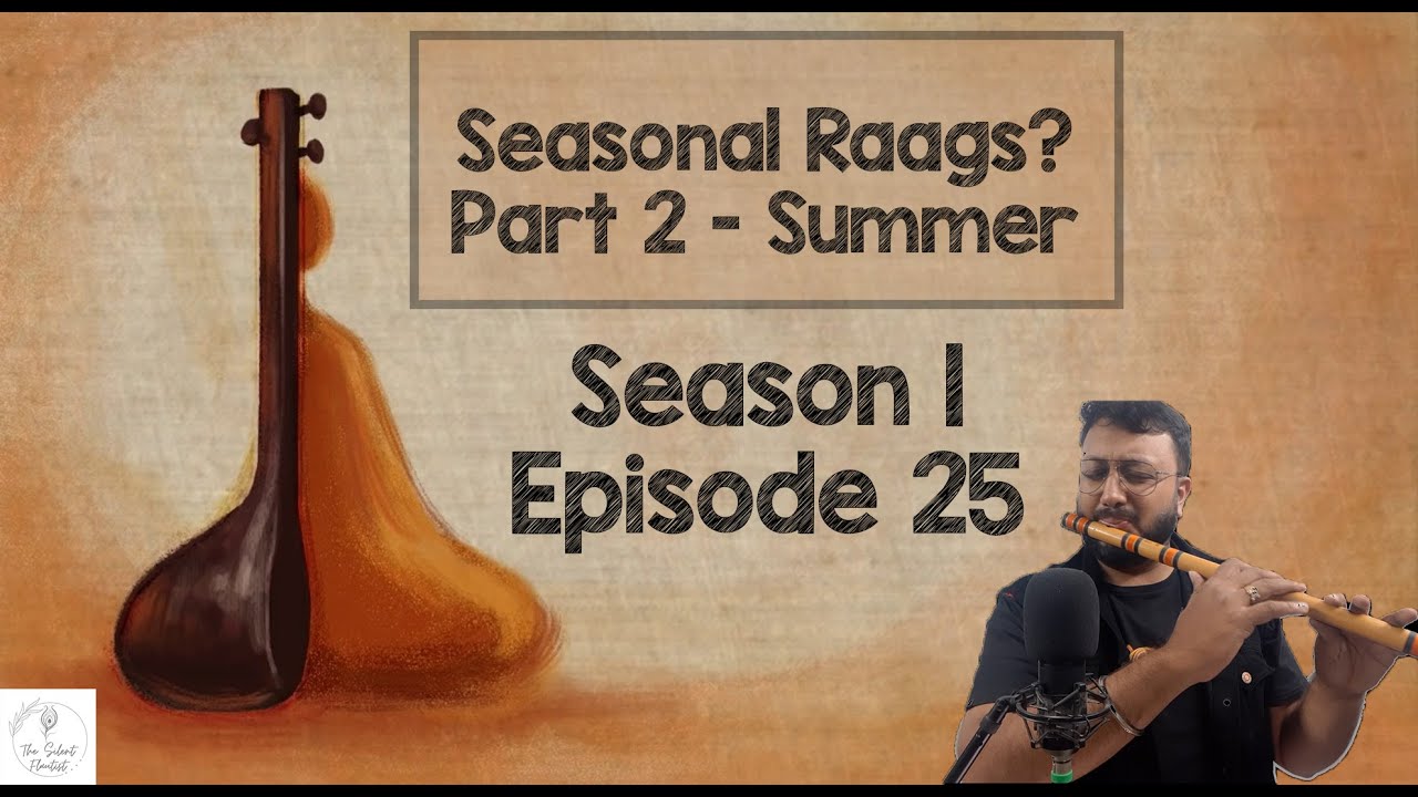 Seasonal Ragas Part 2 - Greeshma Ritu | Tutorial Series | S01 E25 ...