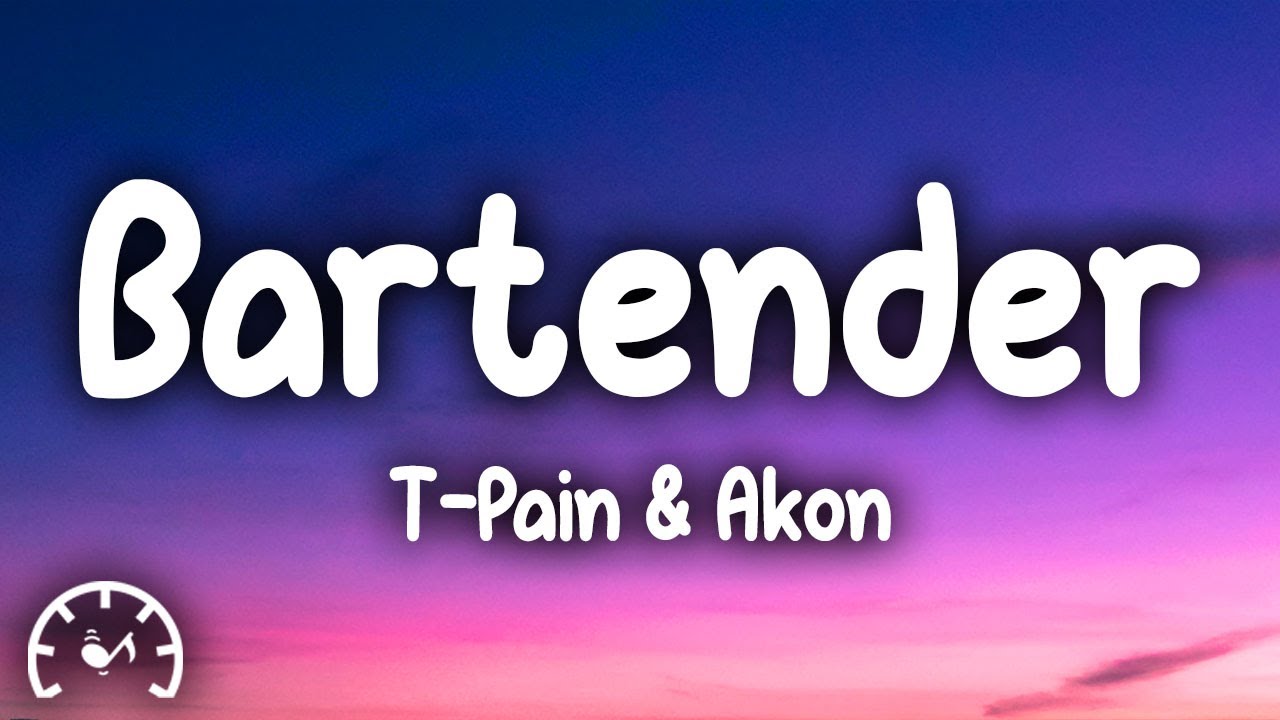 T-Pain - Bartender (Lyrics) ft. Akon - YouTube