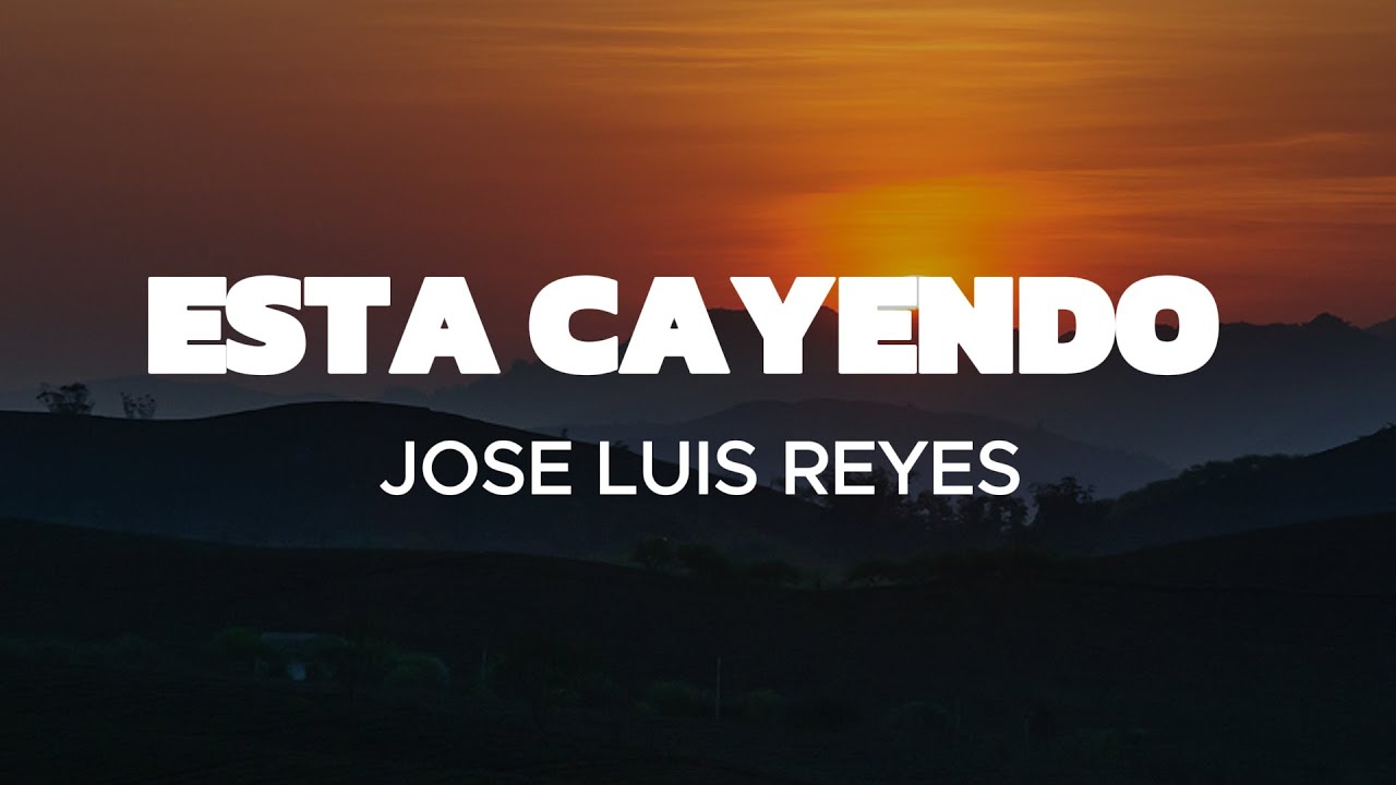 ESTA CAYENDO - JOSE LUIS REYES ( Video letra)/ Su gloria sobre mí ...