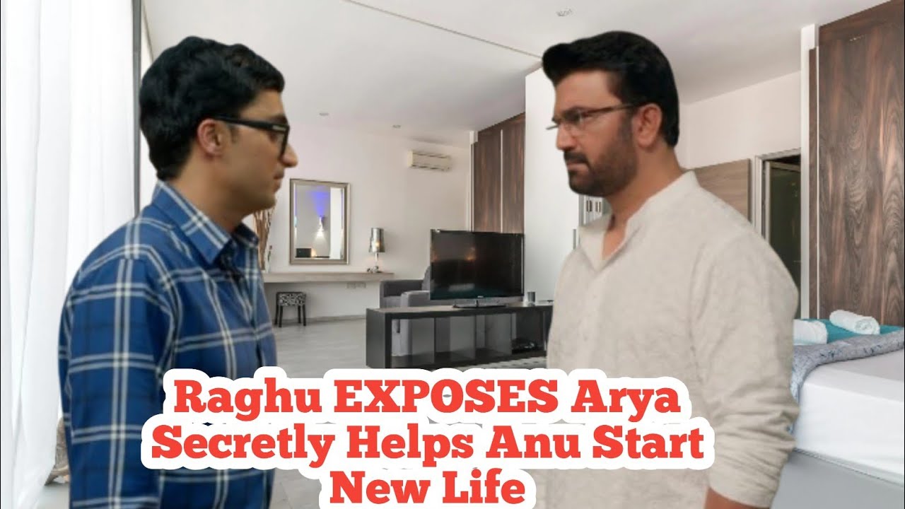 BREAKING: Raghu EXPOSES Arya — Secretly Helps Anu Start New Life! 😱 ...