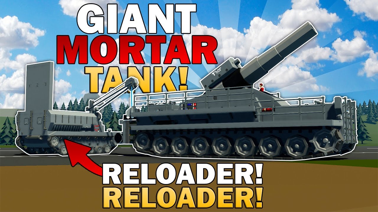 The BIGGEST MORTAR On A TANK In Stormworks! - YouTube