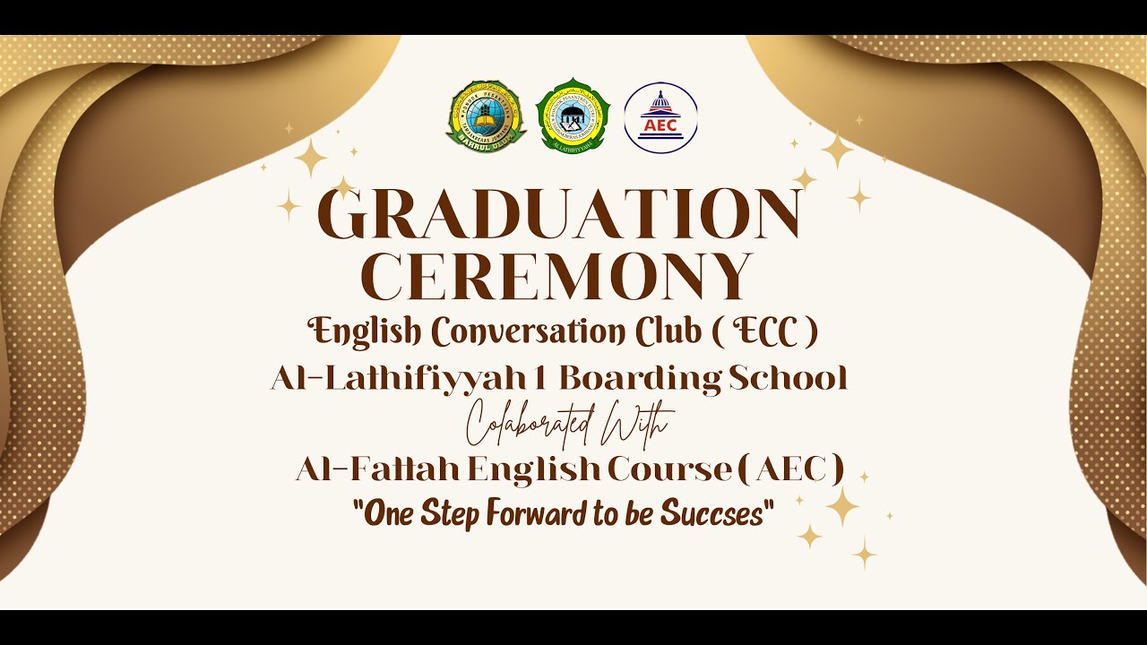 GRADUATION CEREMONY English Conversation Club (ECC) Al-Lathifiyyah 1 ...