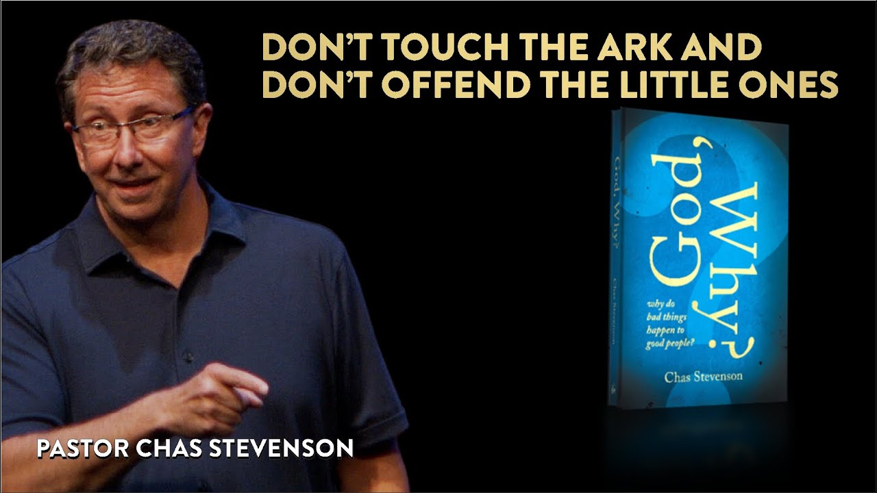 Don't Touch the Ark and Don't Offend the Little Ones | Chas Stevenson ...