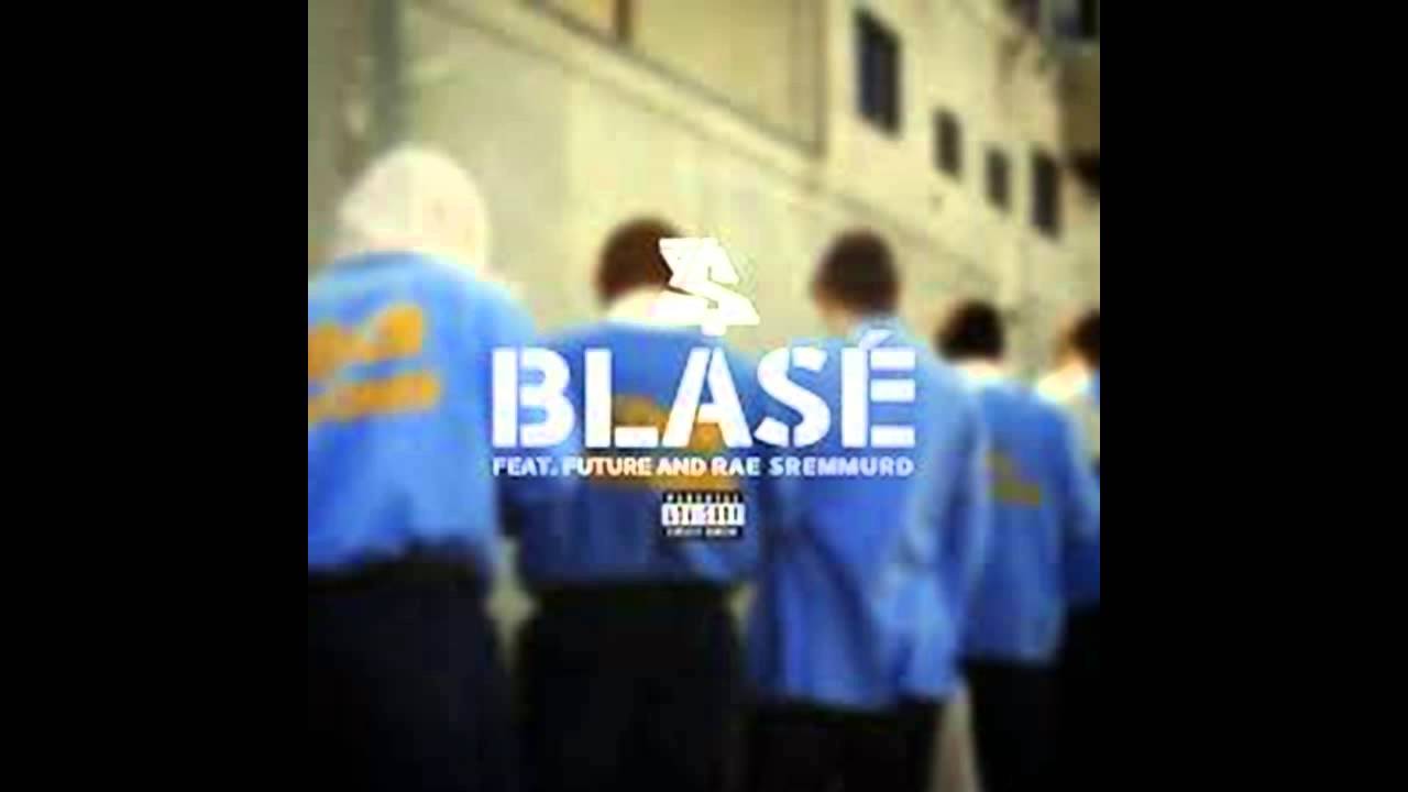 Ty Dolla $ign - Blasé ft. Future & Rae Sremmurd New Song [Offical Audio ...