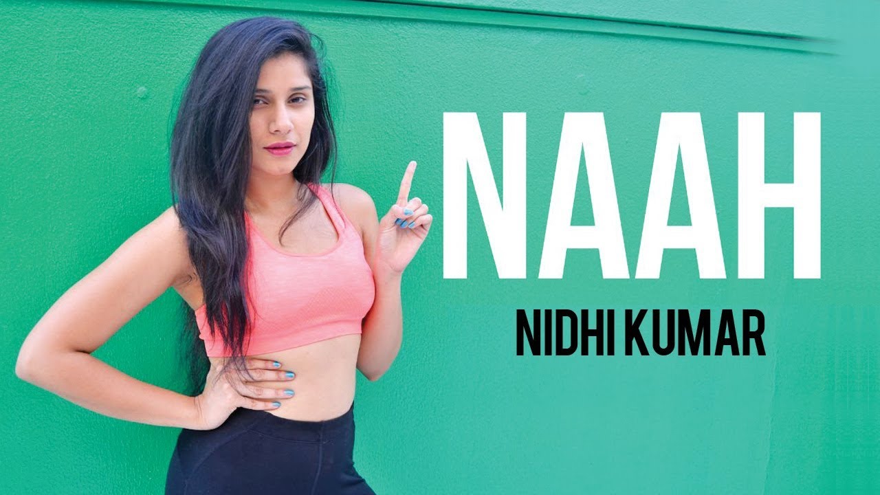 Naah - Harrdy Sandhu Feat. Nora Fatehi | Dance Choreography | Nidhi ...
