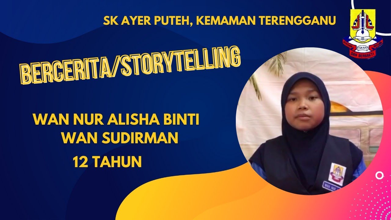 BCK || BERCERITA/STORYTELLING: WAN NUR ALISHA BINTI WAN SUDIRMAN - YouTube