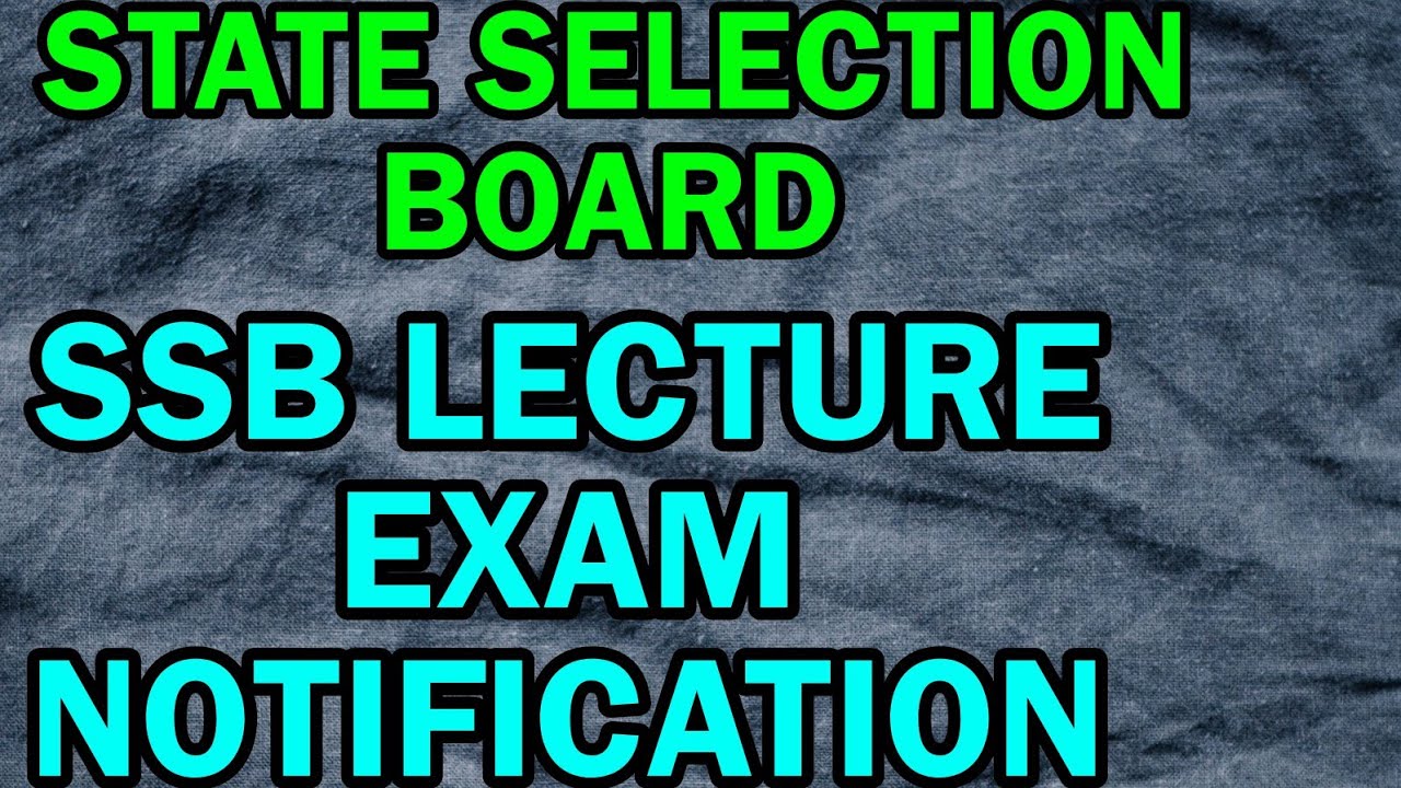 SSB LECTURE EXAM NOTIFICATION //State selection board ADMITCARD ...