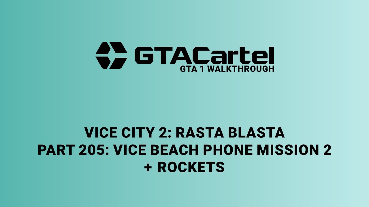 Part 205 - Vice Beach Phone Mission 2 + Rockets • Rasta Blasta • GTA1 ...