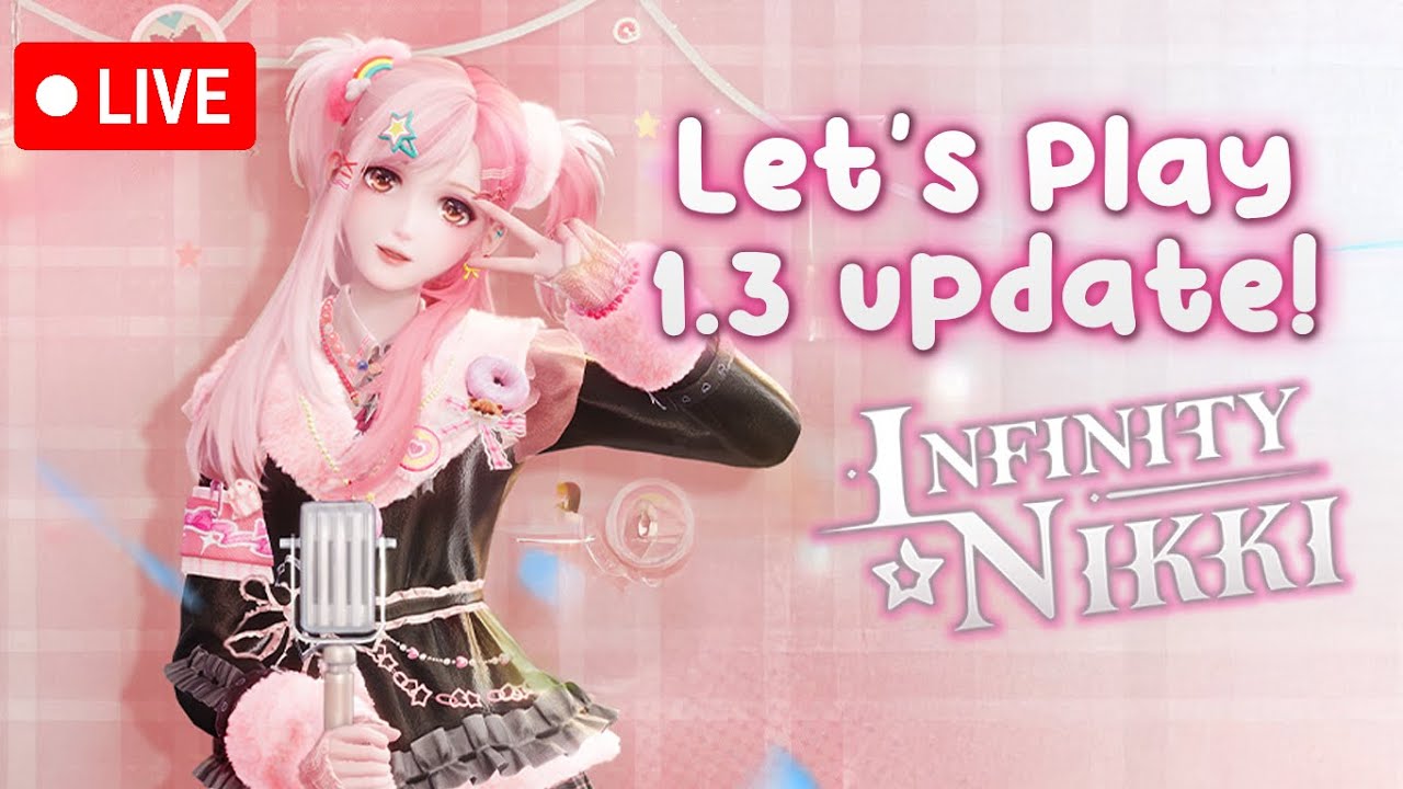 🔴LETS PLAY Infinity Nikki ! 1.3 Update is here! :D - YouTube