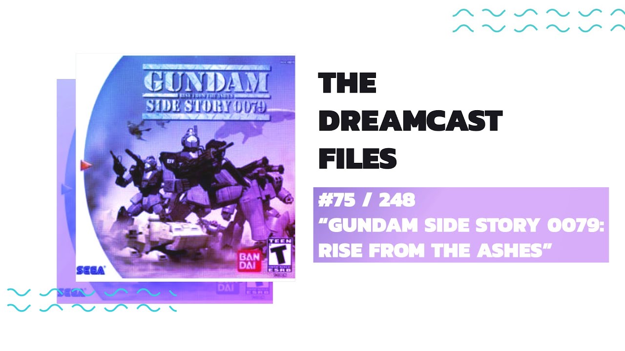 #75. GUNDAM SIDE STORY 0079: RISE FROM THE ASHES || The Dreamcast Files ...
