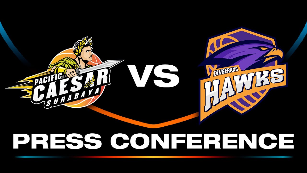 PRESS CONFERENCE - PACIFIC CAESAR SURABAYA VS TANGERANG HAWKS ...