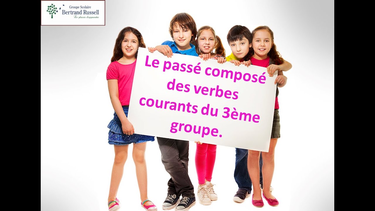 Le passé composé des verbes du 3ème groupe. - YouTube