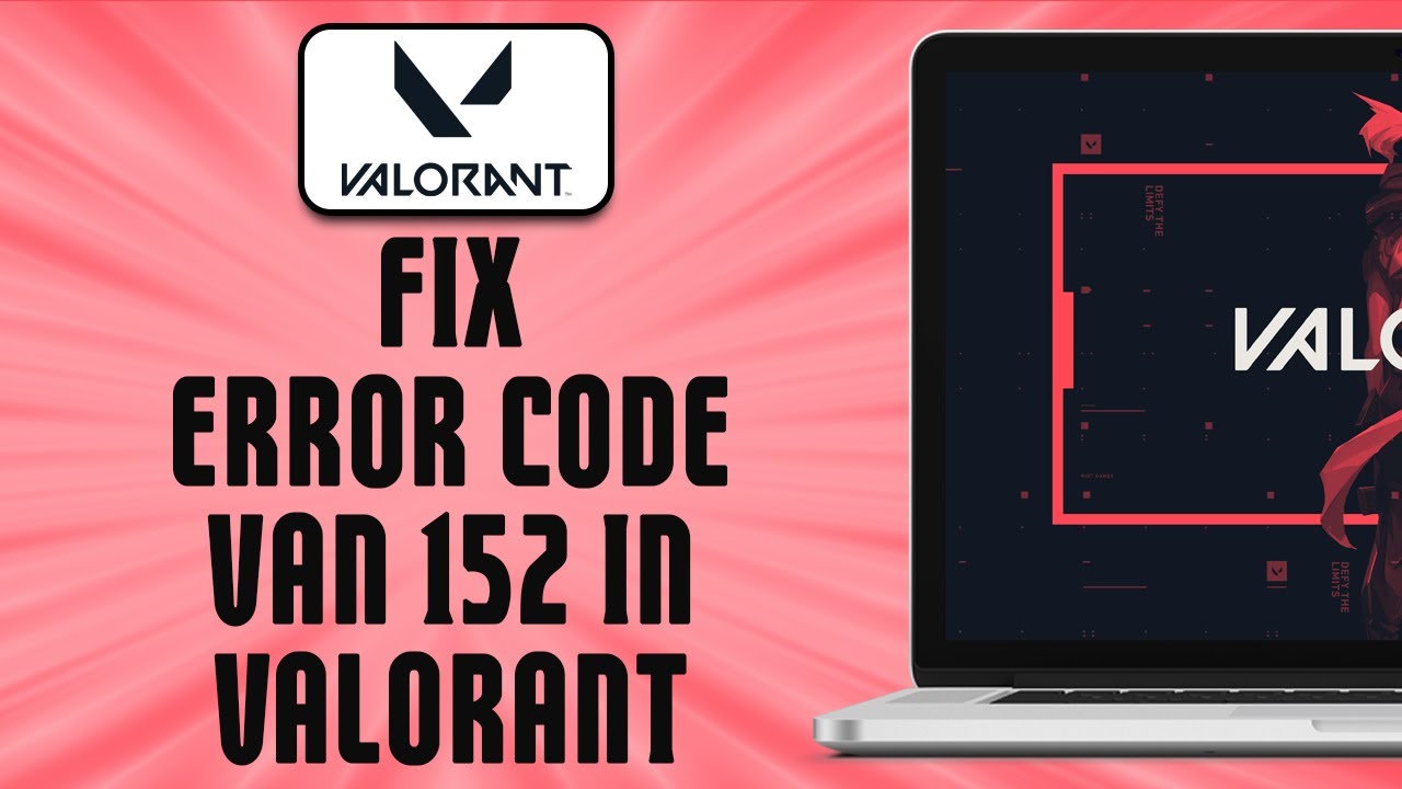 How To Fix Error Code VAN 152 In Valorant (easy solution) - YouTube