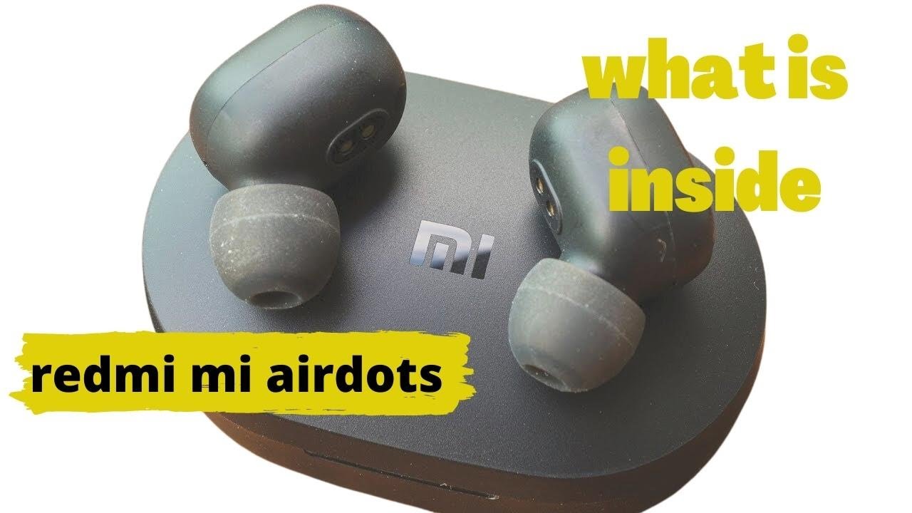 What's Inside Xiaomi Redmi Earbuds? redmi mi true wireless earbuds ...