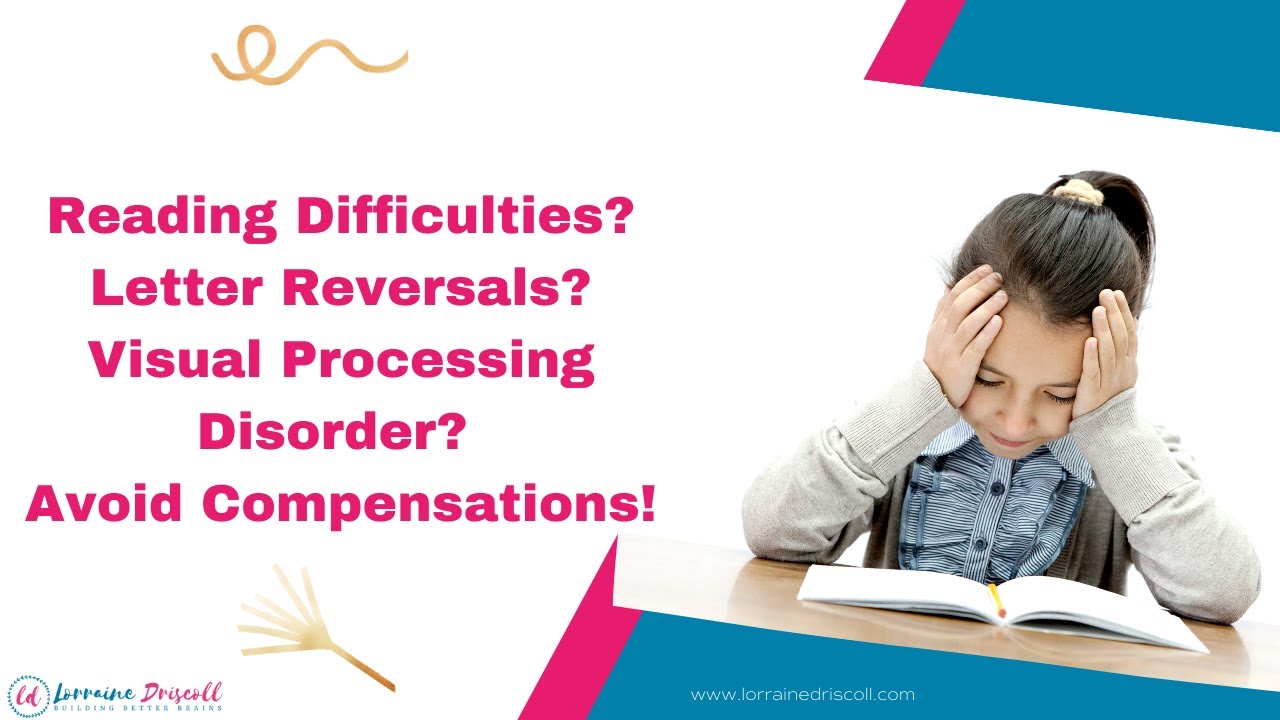 READING Difficulties? LETTER Reversals? VISUAL Processing Disorder ...