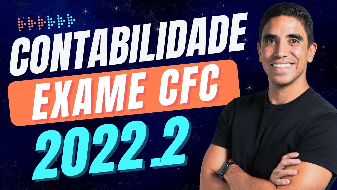 Contabilidade p/ Exame de Suficiência CFC 2022.2 (Parte 02) - YouTube