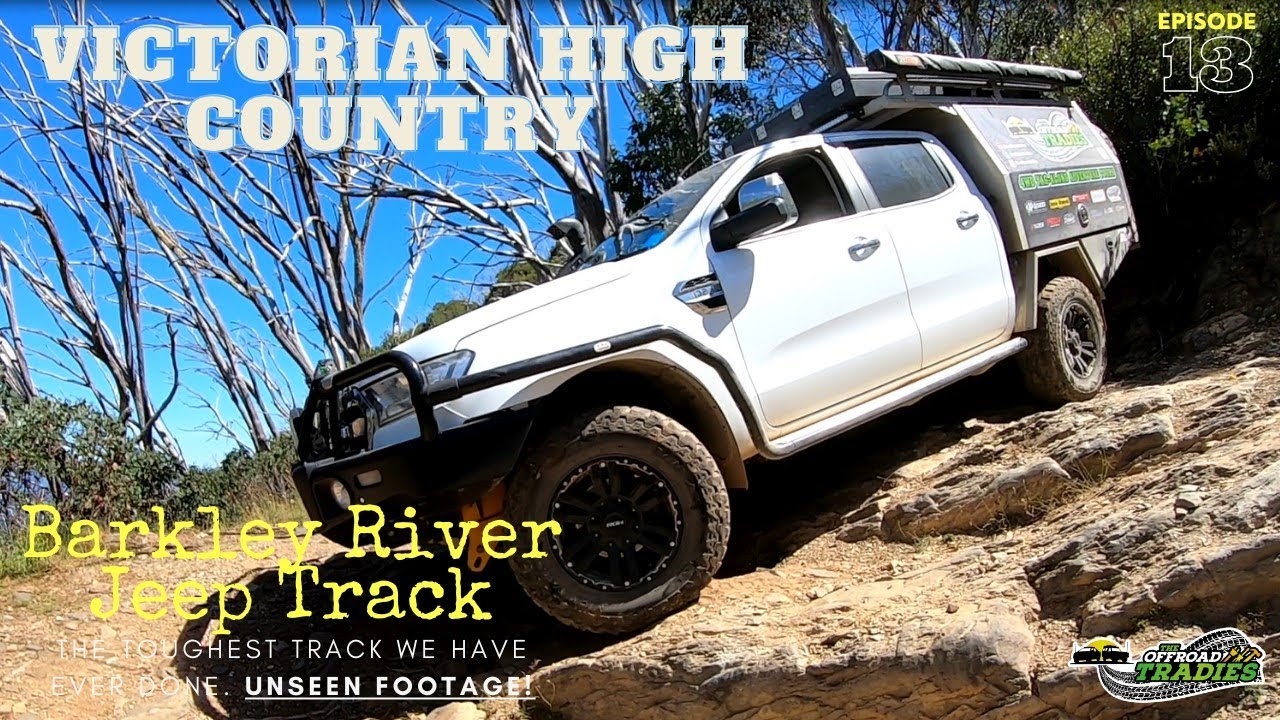 VIC High Country Ep 13 - Feb 23 - Barkley River Jeep Track 2kms of ...