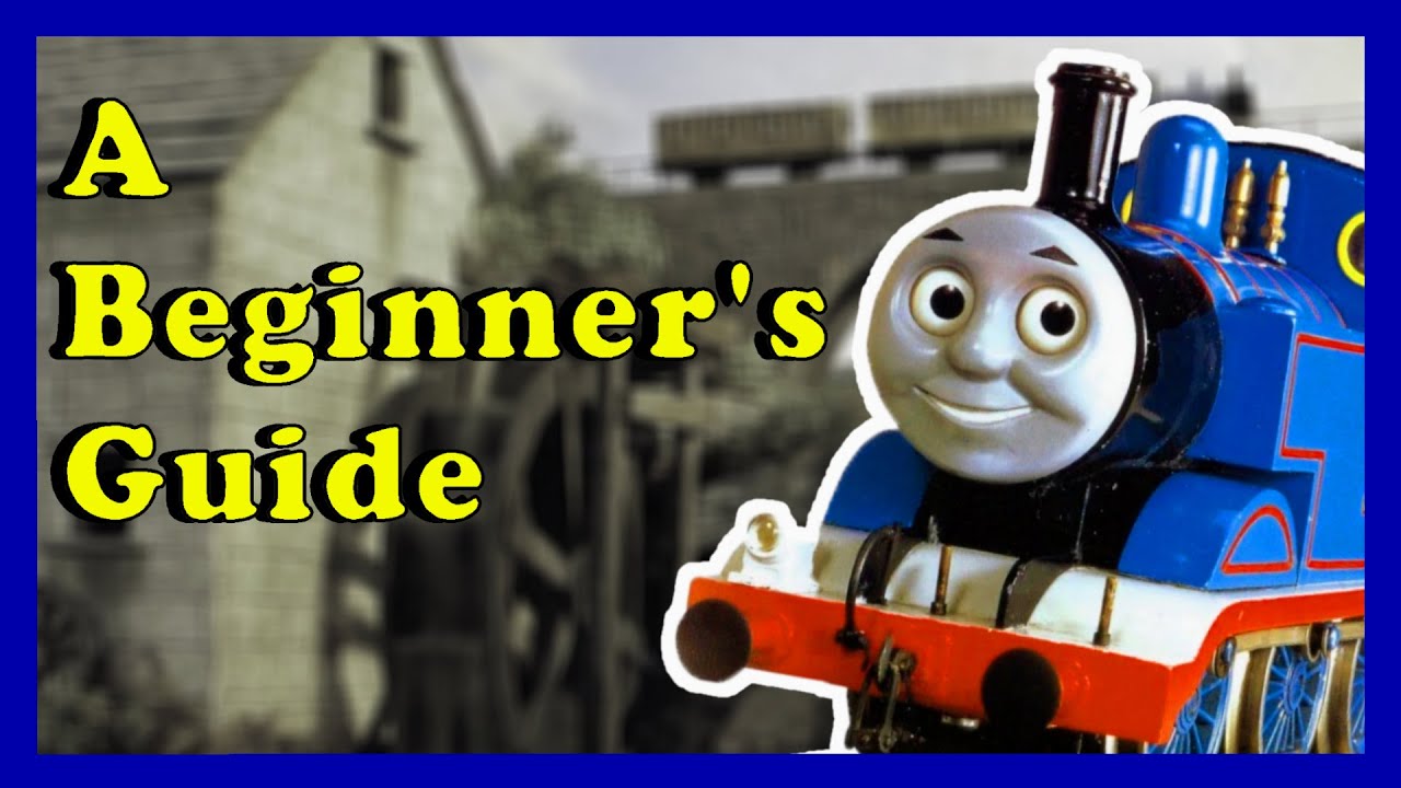 A Beginners Guide to Thomas The Tank Engine - YouTube