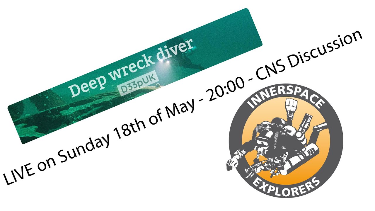 Live CNS discussion with Dom Robinson from Deep Wreck Diver - YouTube