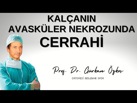 Kalçanın Avasküler Nekrozunda Cerrahi Tedaviler 3/3