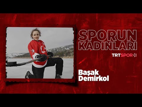 Buz Hokeyi Kadın A Milli Takımı Kaptanı: Başak Demirkol | Sporun Kadınları
