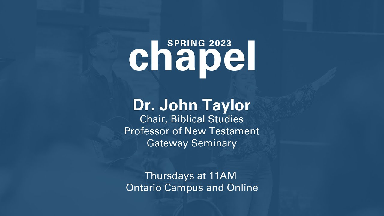 Gateway Chapel | Dr. John Taylor - YouTube