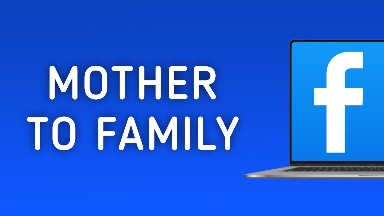 How to Add Your Mother to Your Family Members in Facebook on PC - YouTube