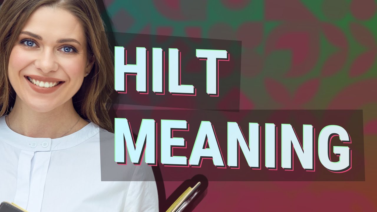Hilt | meaning of Hilt - YouTube