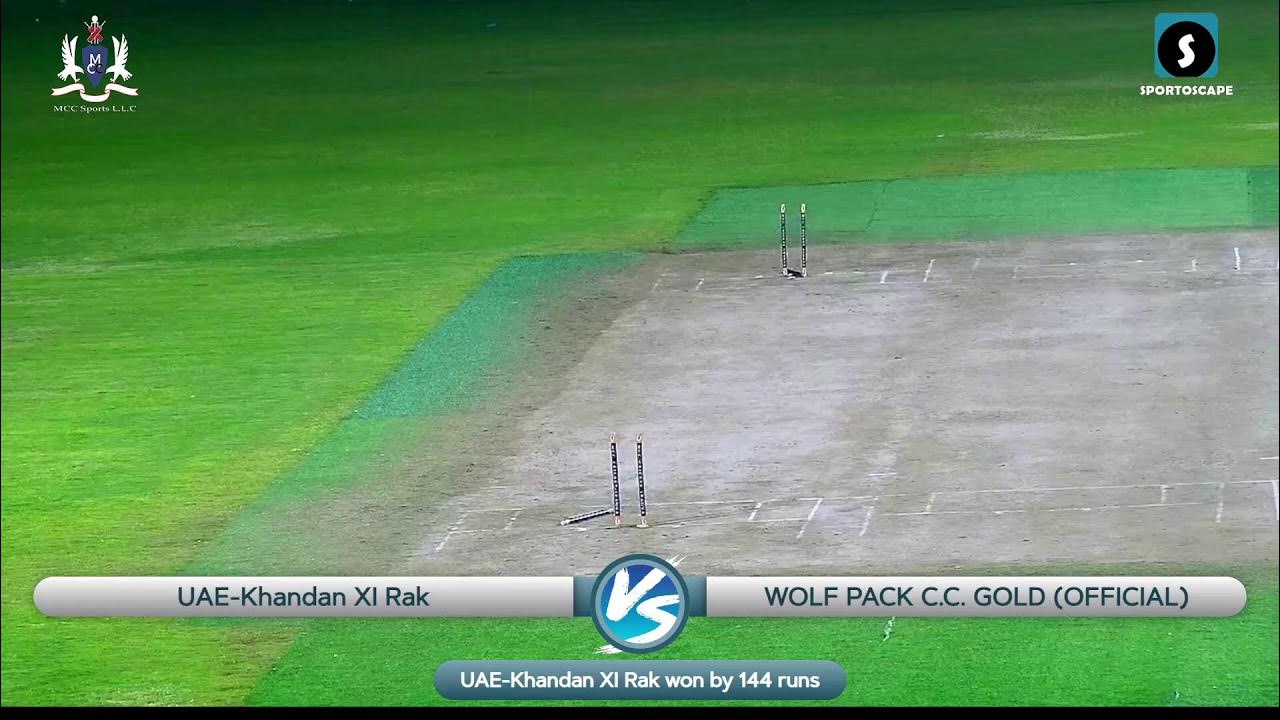 Wolf Pack C.C. Gold (Official) vs UAE-Khandan XI RAK | MCC Ramadan Friday Bash | MCC Cricket ...