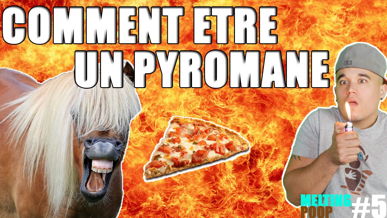 Comment être un pyromane - Melting poop #5 - YouTube