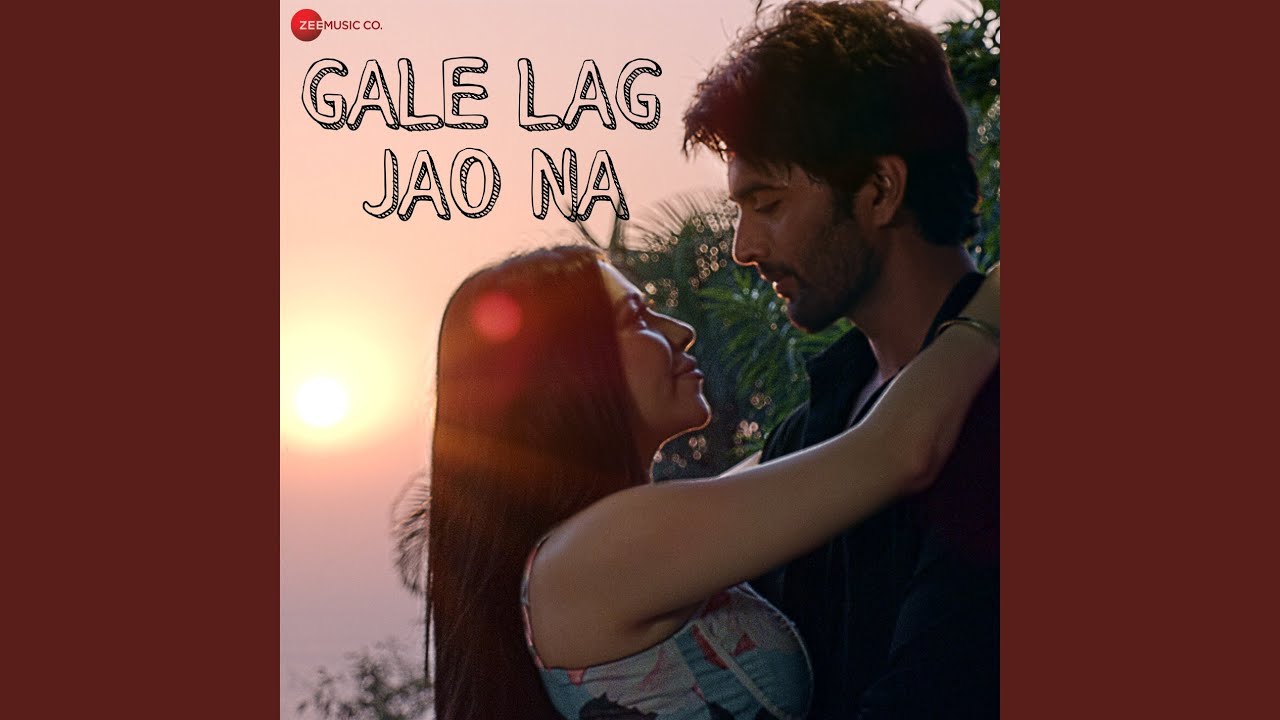 Gale Lag Jao Na - YouTube
